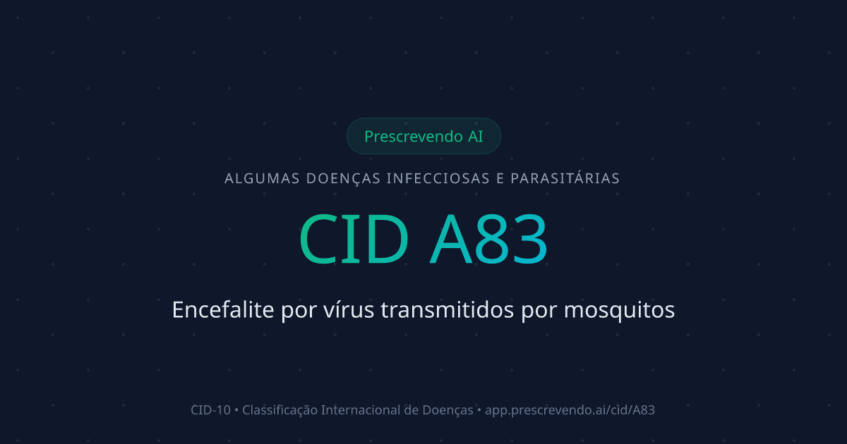 CID A83 - Encefalite por vírus transmitidos por mosquitos | CID-10 ...
